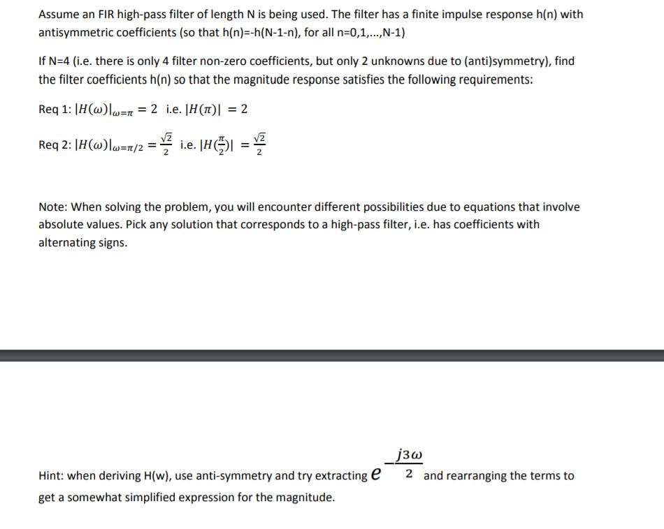 Solved Assume an FIR high-pass filter of length N is being | Chegg.com