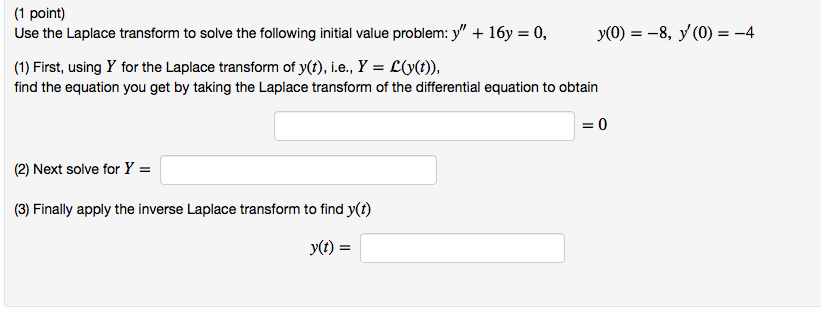 Solved Use the Laplace transform to solve the following | Chegg.com