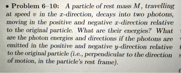Solved A particle of rest mass M, travelling at speed v in | Chegg.com