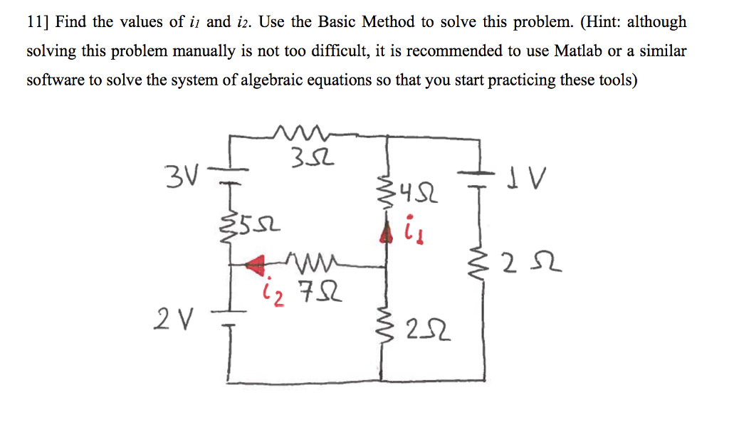 Solved 11] Find the values of ii and iz. Use the Basic | Chegg.com