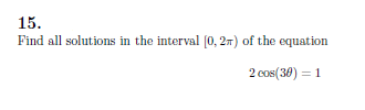 Solved Find all solutions in the interval |0, 2pi) of the | Chegg.com