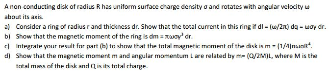 Solved A non-conducting disk of radius R has uniform surface | Chegg.com