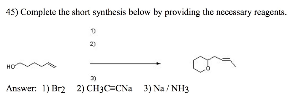 Solved Complete the short synthesis below by providing the | Chegg.com
