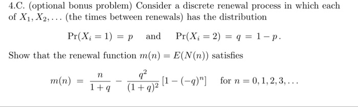 Solved (optional bonus problem) Consider a discrete renewal | Chegg.com