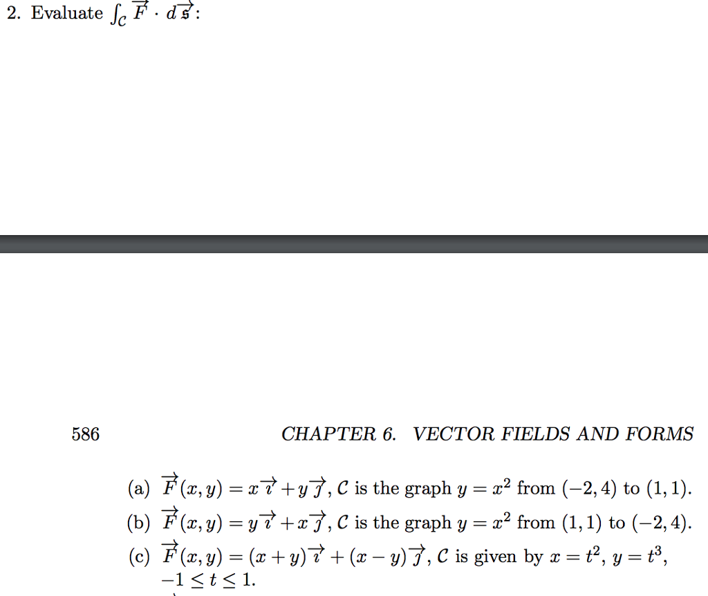 Solved 2. Evaluate 586 CHAPTER 6. VECTOR FIELDS AND FORMS | Chegg.com