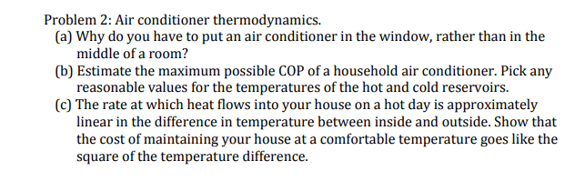 Solved Problem 2: Air conditioner thermodynamics. (a) Why do | Chegg.com