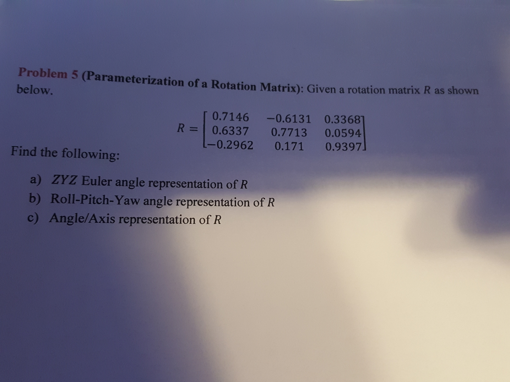 Solved Problem 3 Composite Rotation Matrix): Consider the | Chegg.com
