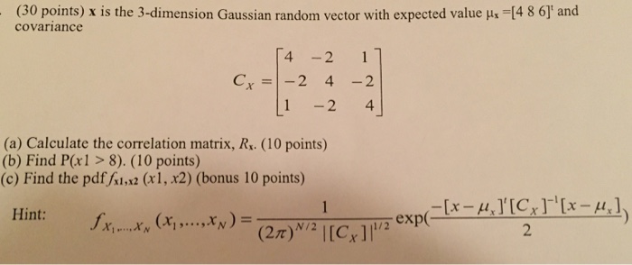 Solved X is a three dimensional Gaussian random vector with | Chegg.com