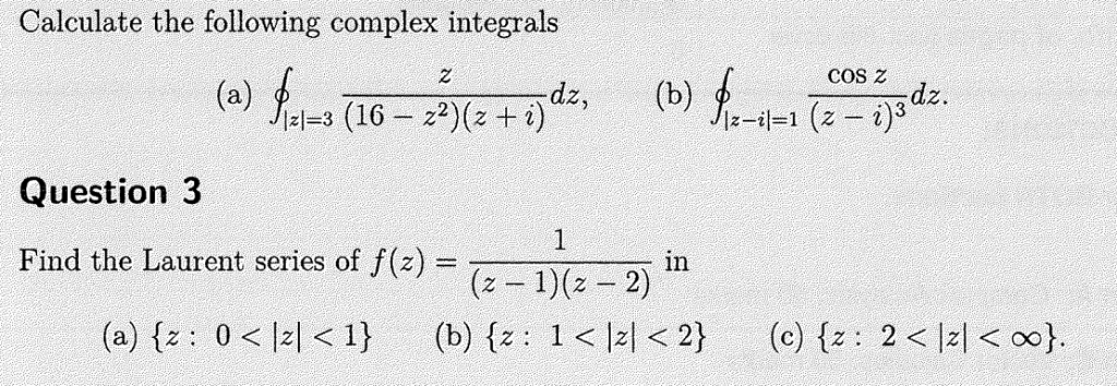 Solved Calculate the following complex integrals | Chegg.com