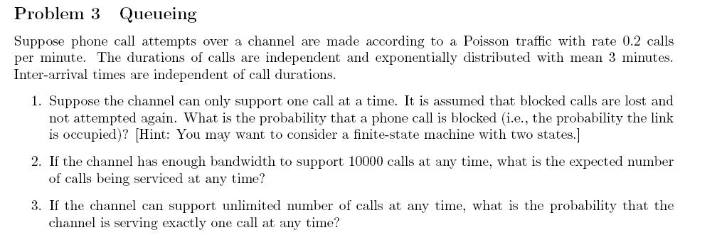 Solved Problem :3 Queueing Suppose phone call attempts over | Chegg.com