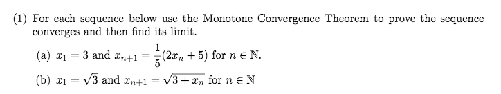 Solved For each sequence below use the Monotone Convergence | Chegg.com