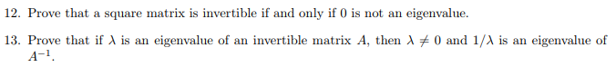 Solved 12. Prove that a square matrix is invertible if and | Chegg.com
