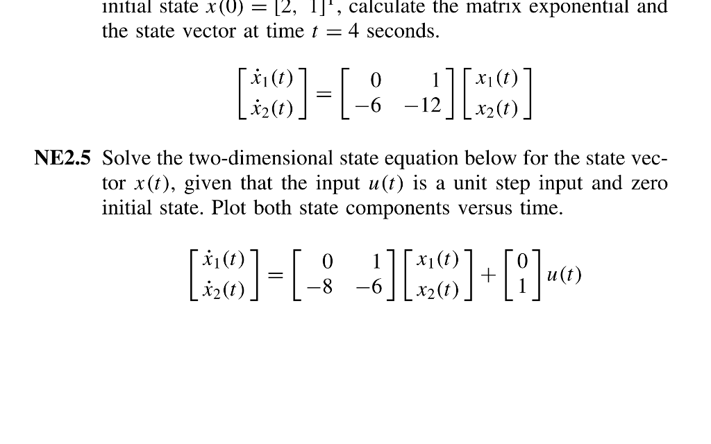 Solved initial state x(0) = 12, 1 , calculate the matrix | Chegg.com