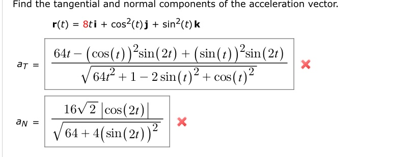Solved Find the tangential and normal components of the | Chegg.com