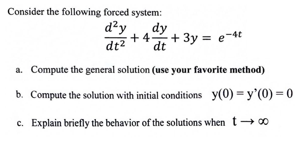 Solved Consider the following forced system: dt2 dt a. | Chegg.com