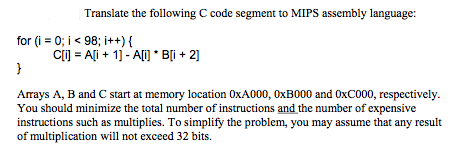 Translate the following C code segment to MIPS | Chegg.com