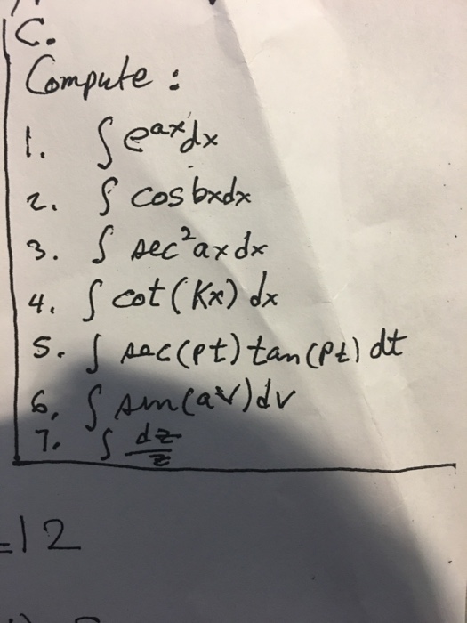 Solved Compute: integral e^ax dx integral cos bx dx integral | Chegg.com Solved Compute: integral e^ax dx integral cos bx dx integral | Chegg.com