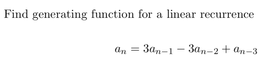 Solved Find generating function for a linear recurrence an - | Chegg.com