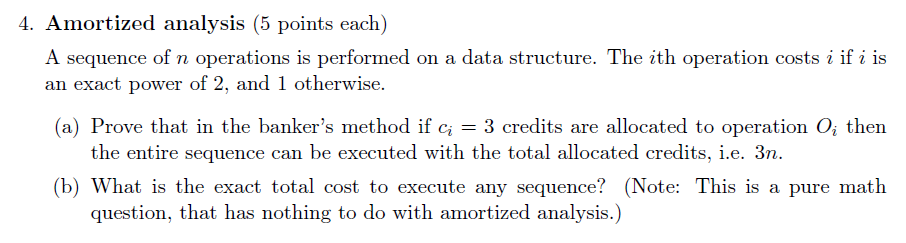 4. Amortized analysis (5 points each) A sequence of n | Chegg.com