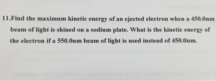 Solved 11 Find The Maximum Kinetic Energy Of An Ejected