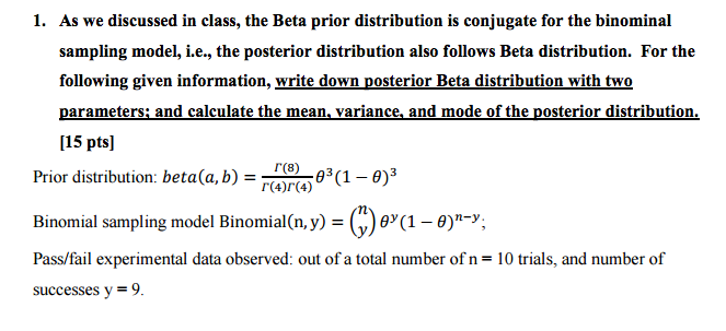 Solved 1. As we discussed in class, the Beta prior | Chegg.com