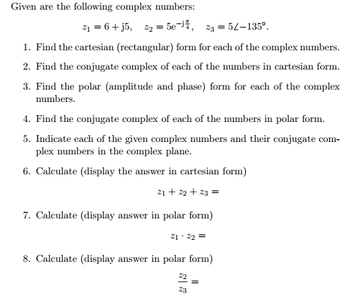 Solved Given are the following complex numbers: z1 = 6 + | Chegg.com