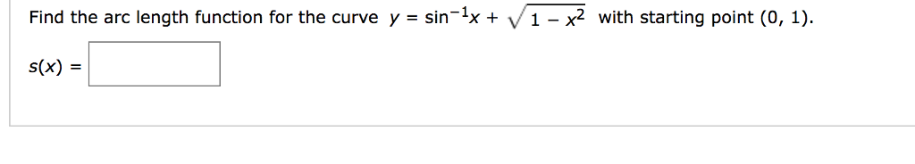 Solved Find the arc length function for the curve y = sin^-1 | Chegg.com