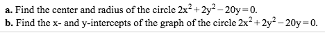 Solved Find the center and radius of the circle 2x^2 + 2y^2 | Chegg.com