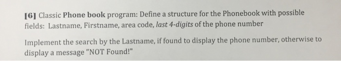 Solved Classic Phone book program: Define a structure for | Chegg.com