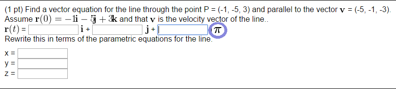 Solved (1 pt) Find a vector equation for the line through | Chegg.com