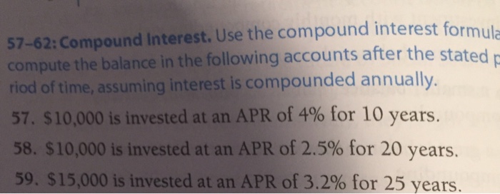 Solved 57-62: Compound Interest. Use the compound interest | Chegg.com