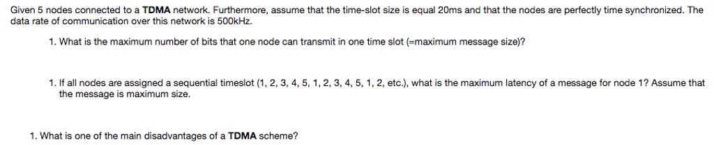 Solved Given 5 nodes connected to a TDMA network. | Chegg.com
