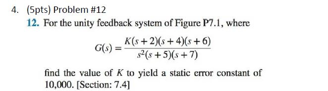 Solved For the unity feedback system of Figure P7.1, where | Chegg.com