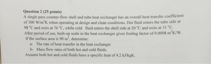 Solved Question 2 (25 points) A single pass counter-flow | Chegg.com