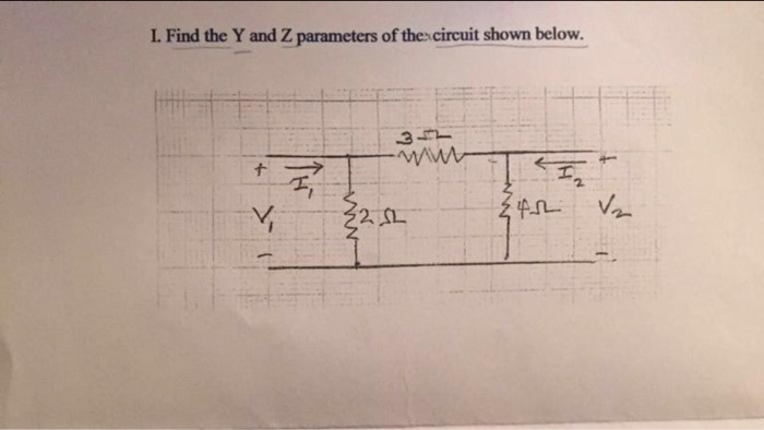 Solved Find the Y and Z parameters of the circuit shown | Chegg.com
