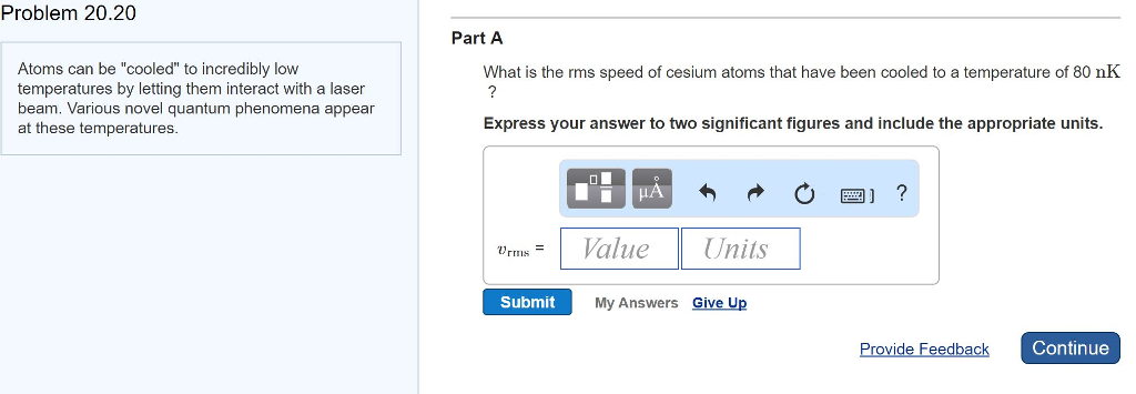 Solved Atoms can be "cooled" to incredibly low temperatures | Chegg.com