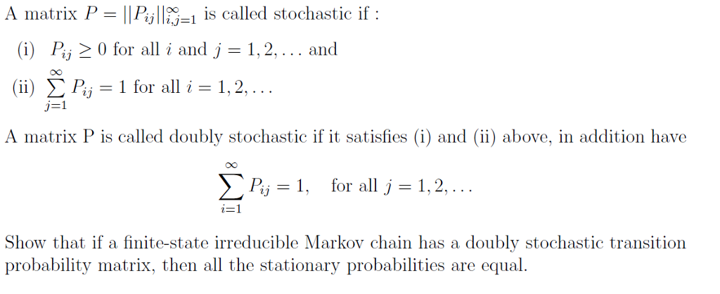 Solved A matrix P |P-1 is called stochastic if: (i) Pij 2 0 | Chegg.com