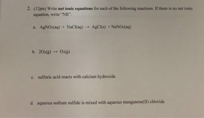 Solved Write net ionic equations for each of the following | Chegg.com