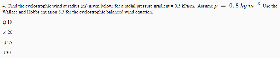 Find the cyclostrophic wind at radius (m) given | Chegg.com