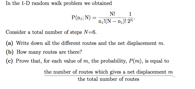In the 1-D random walk problem we obtained P(n_1; N) | Chegg.com