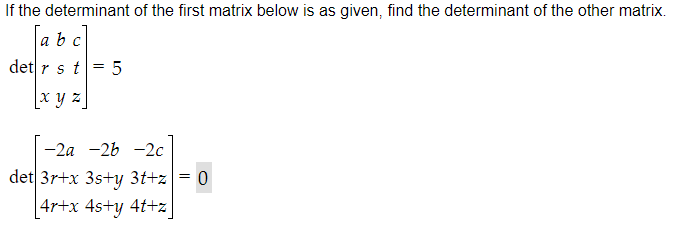 Solved If the determinant of the first matrix below is as | Chegg.com