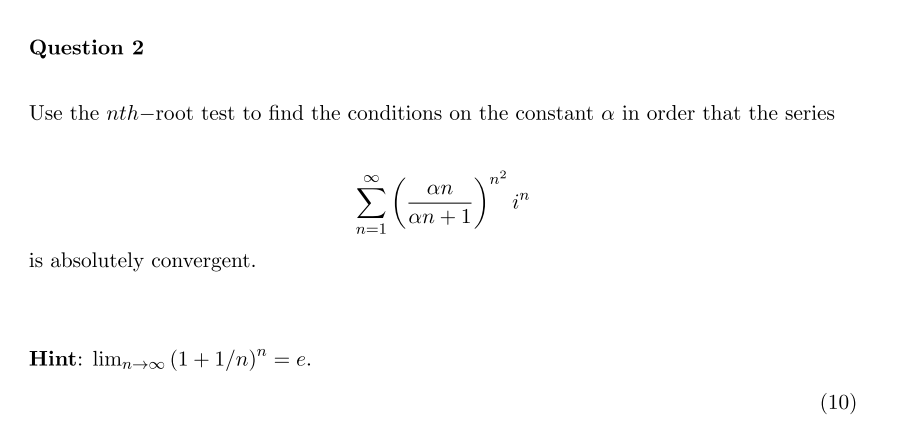 Solved Question 2 Use the nth-root test to find the | Chegg.com