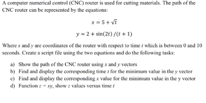 Solved A computer numerical control (CNC) router is used for | Chegg.com