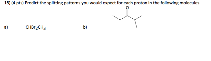 Solved Predict the splitting patterns you would expect for | Chegg.com