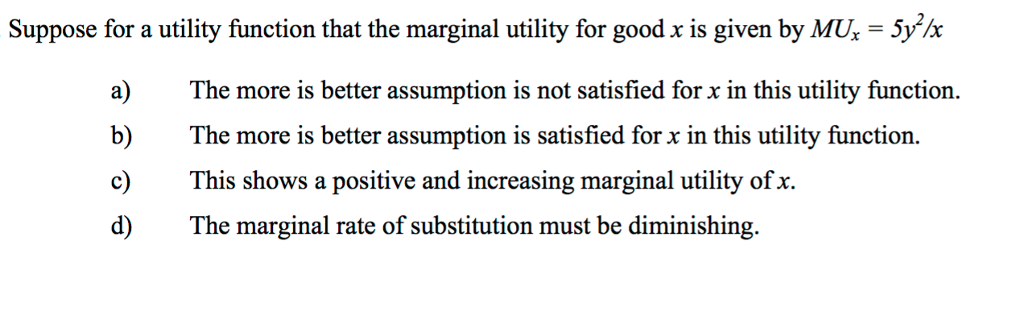 Solved Suppose for a utility function that the marginal | Chegg.com