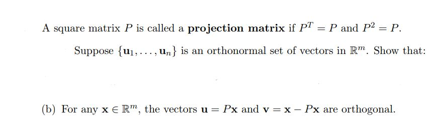 Solved A square matrix P is called a projection matrix if P1 | Chegg.com