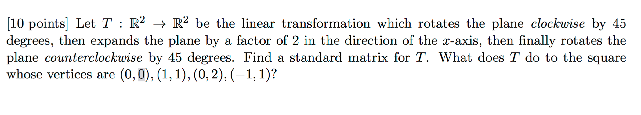 [10 points] Let T : R^2 R^2 be the linear | Chegg.com