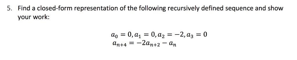 Solved Find a closed-form representation of the following | Chegg.com
