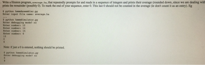 Solved Write a Hmmm program, average, ha, that repeatedly | Chegg.com