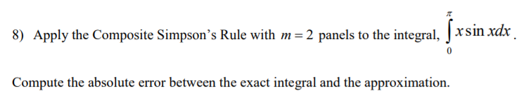 Solved Apply the Composite Simpson's Rule with m = 2 panels | Chegg.com